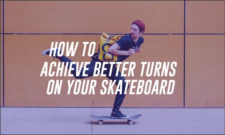How to make Your Skateboard Turn Better - Funtastic Rides